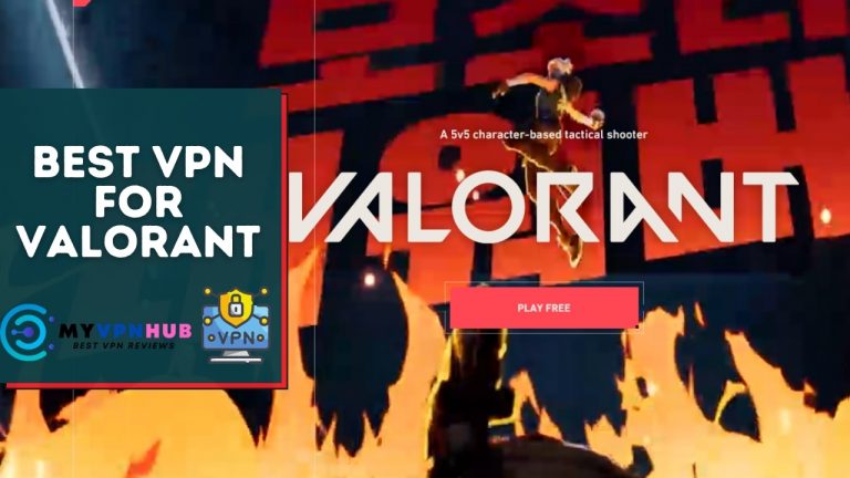 Best VPN For Valorant (Updated December 2025) - My Vpn Hub