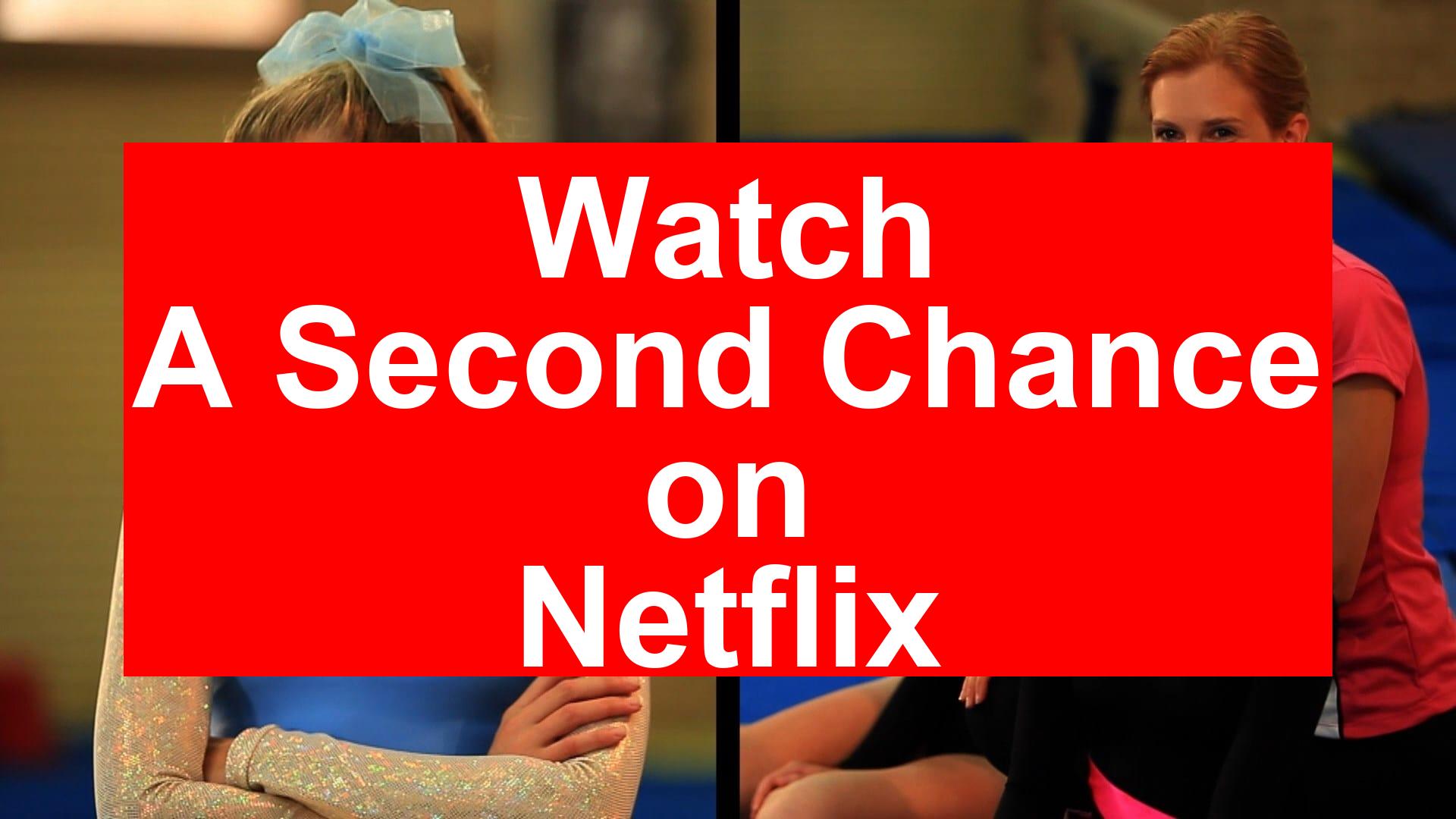 How to Watch A Second Chance On Netflix [Easy Guide 2026] - My Vpn Hub