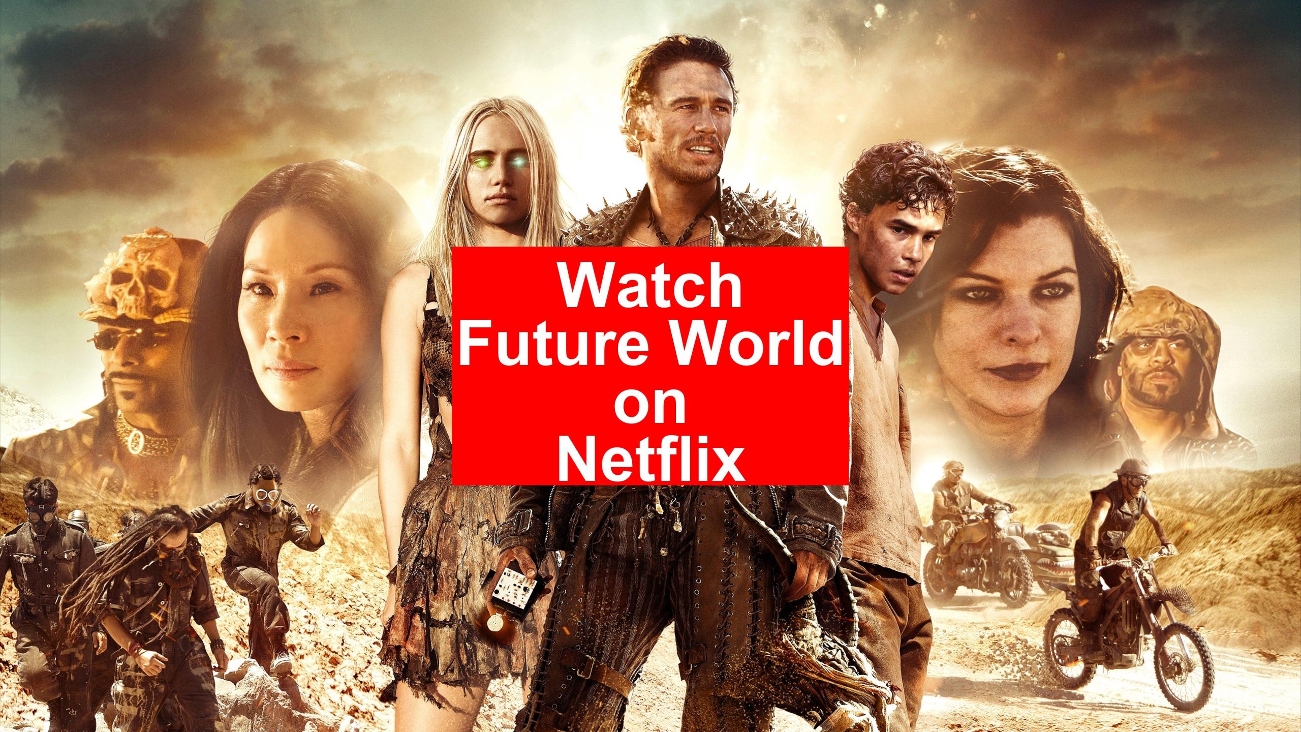 How to Watch Future World On Netflix [Best Guide 2026] - My Vpn Hub