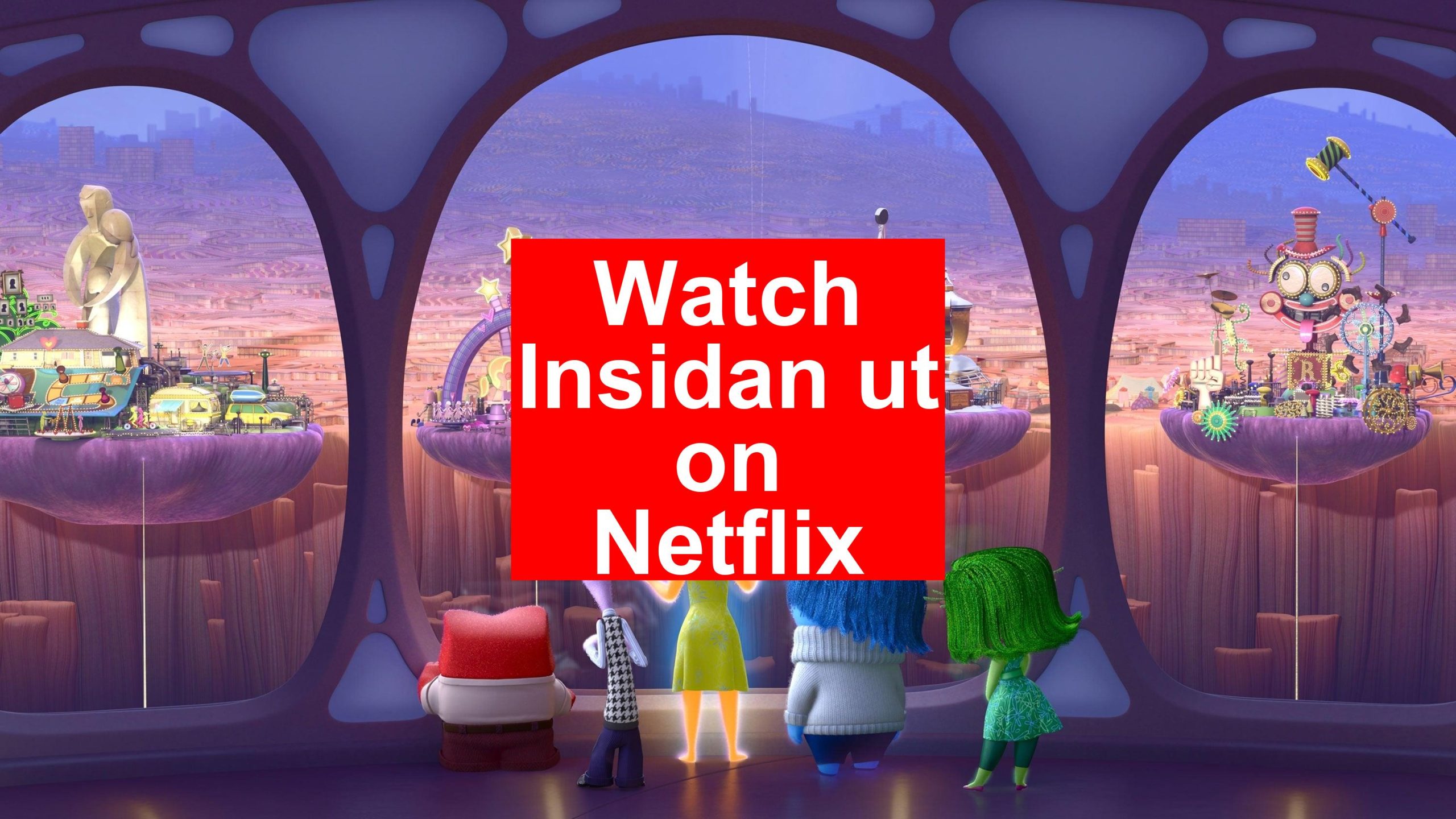 How to Watch Insidan ut On Netflix [Fast Guide 2025] - My Vpn Hub