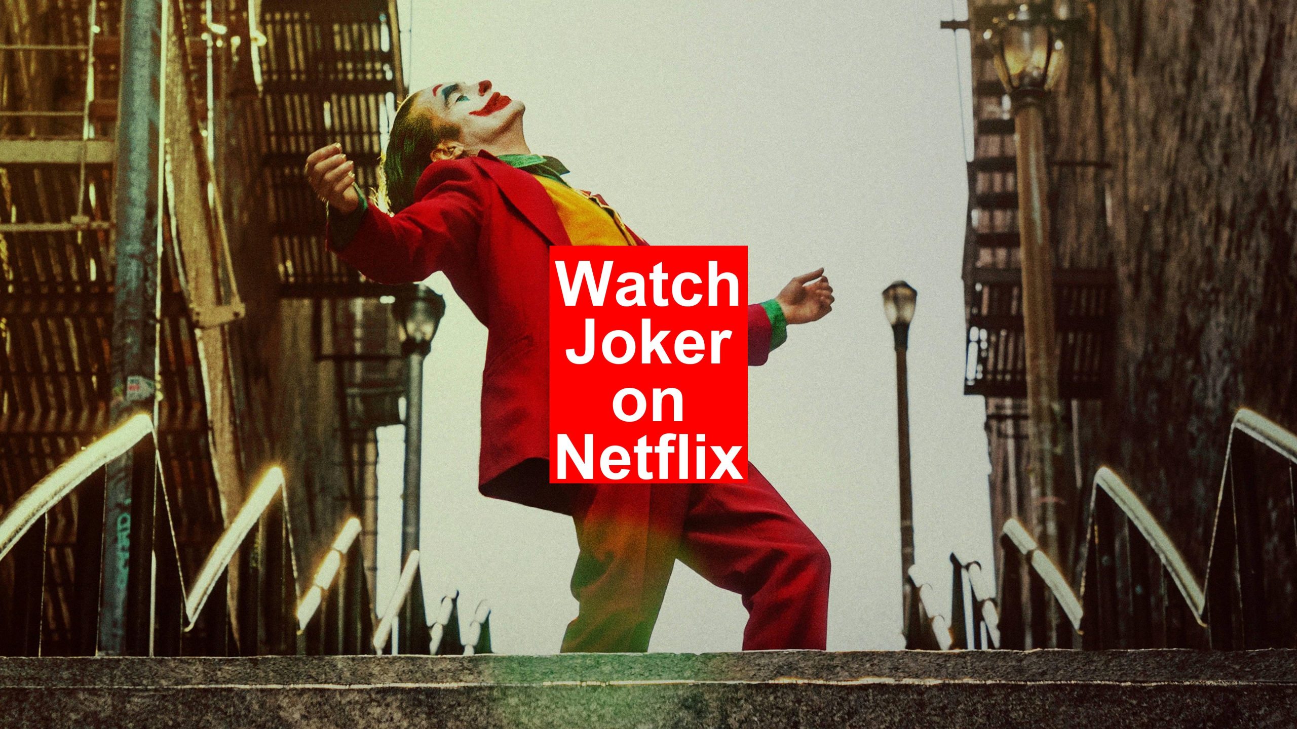 How to Watch Joker On Netflix [Top Guide 2026] - My Vpn Hub
