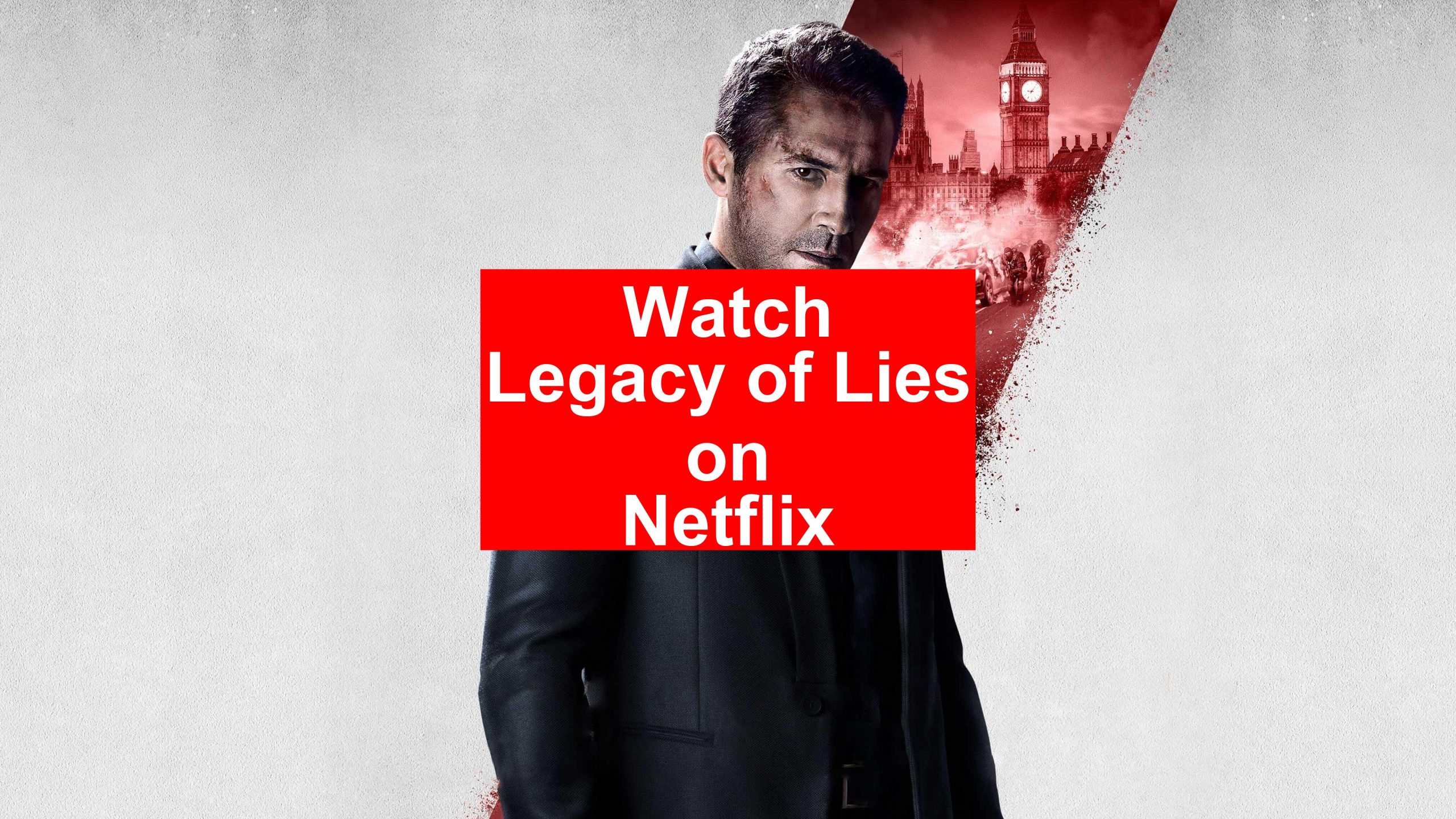 How to Watch Legacy of Lies On Netflix [Top Guide 2026] - My Vpn Hub