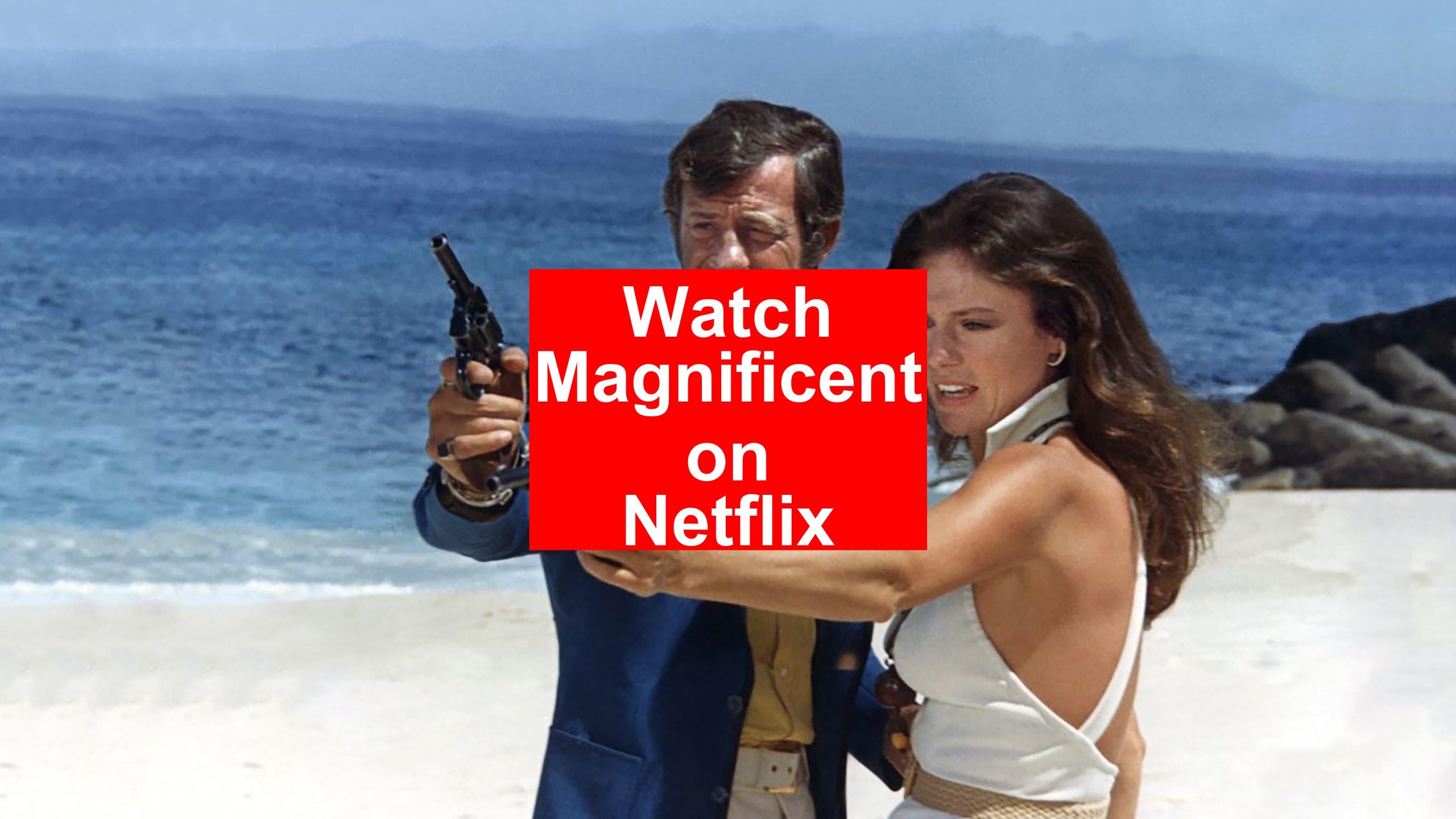How to Watch Magnificent On Netflix [Top Guide 2026] - My Vpn Hub