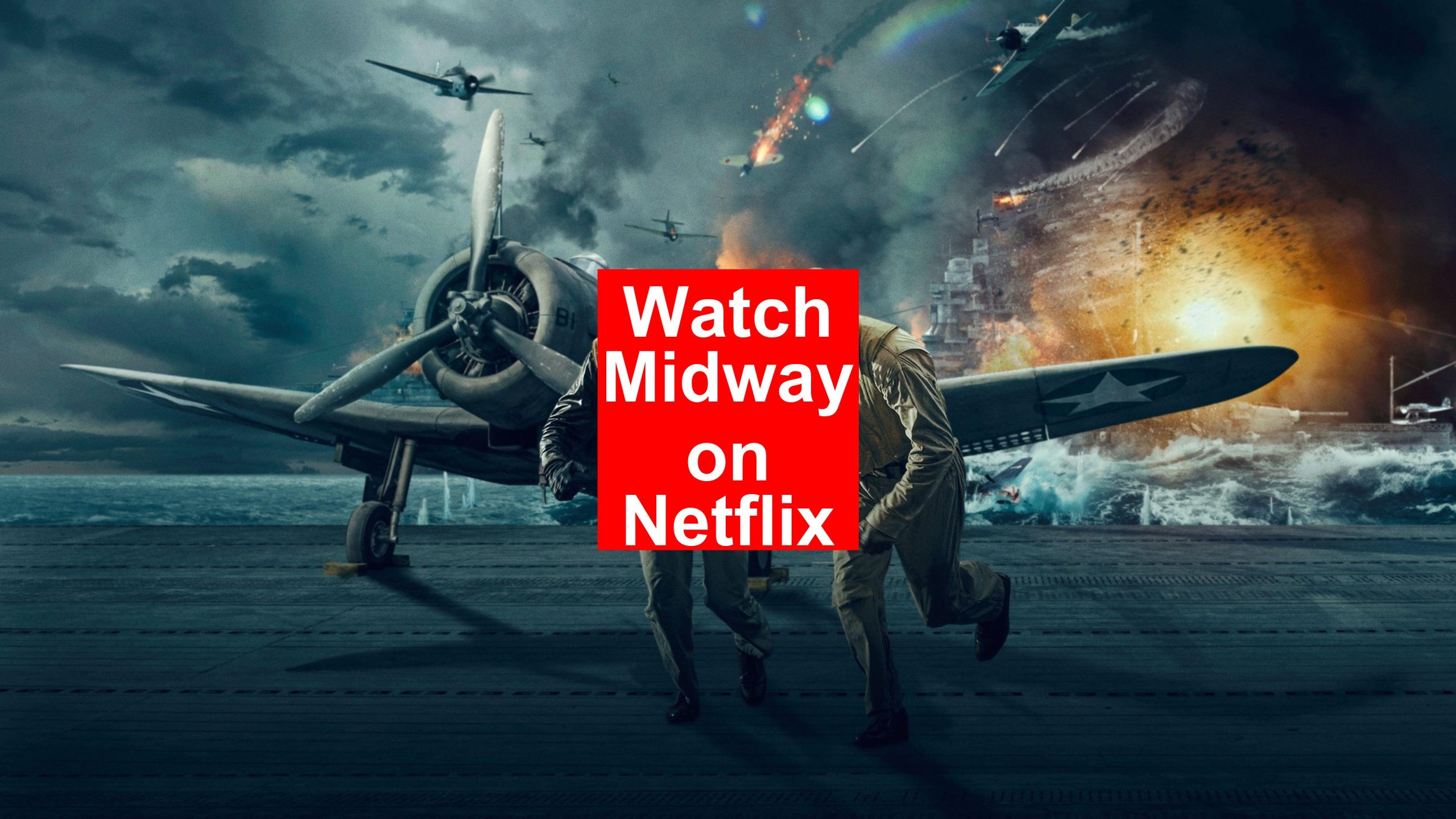How to Watch Midway On Netflix [Best Guide 2026] - My Vpn Hub