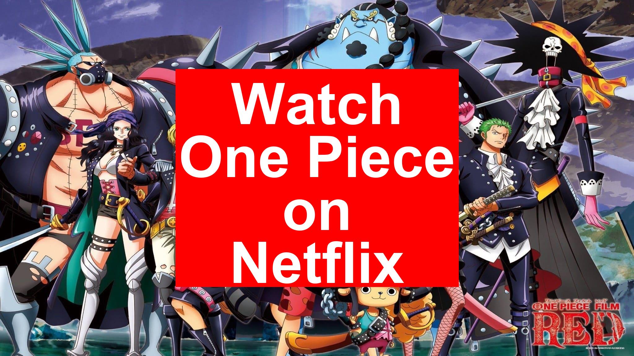 How to Watch One Piece On Netflix [Best Guide 2026] - My Vpn Hub