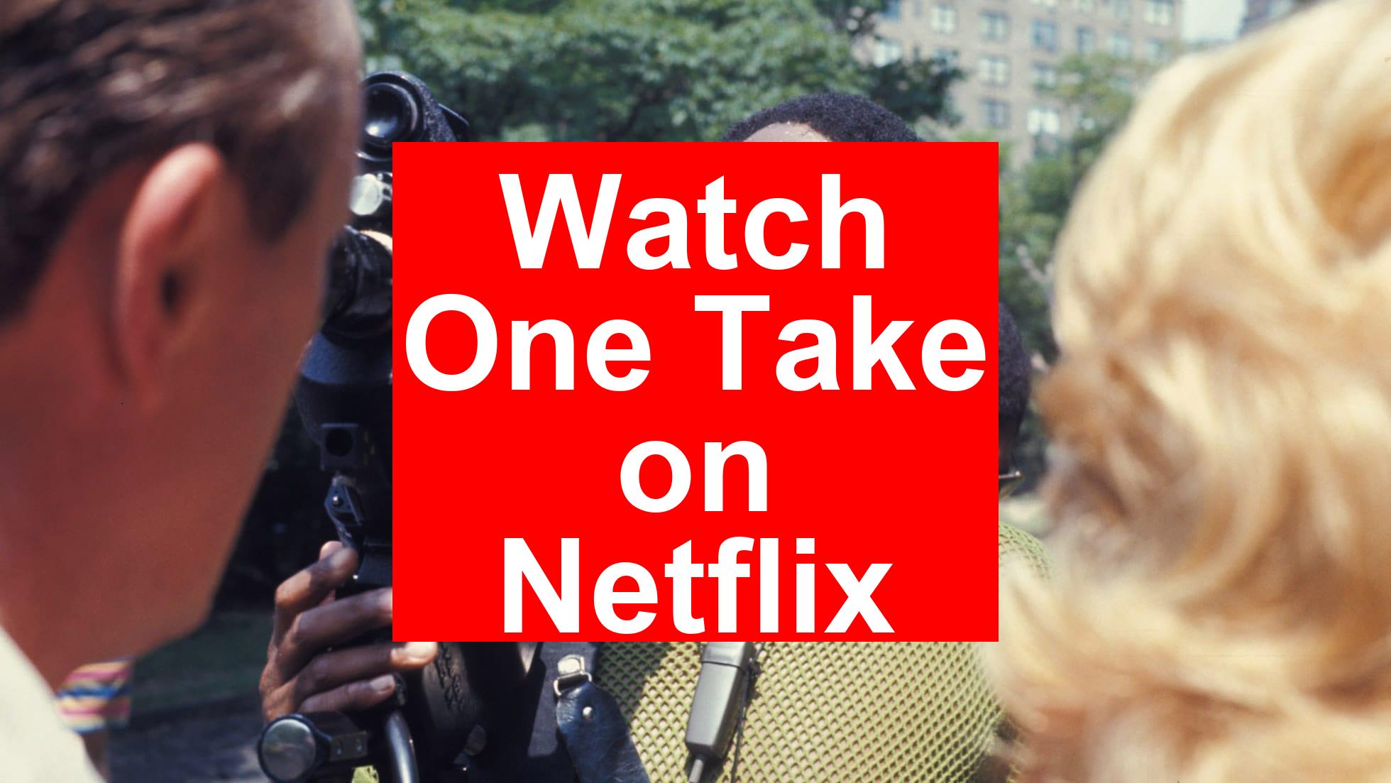 How to Watch One Take On Netflix [Best Guide 2026] - My Vpn Hub