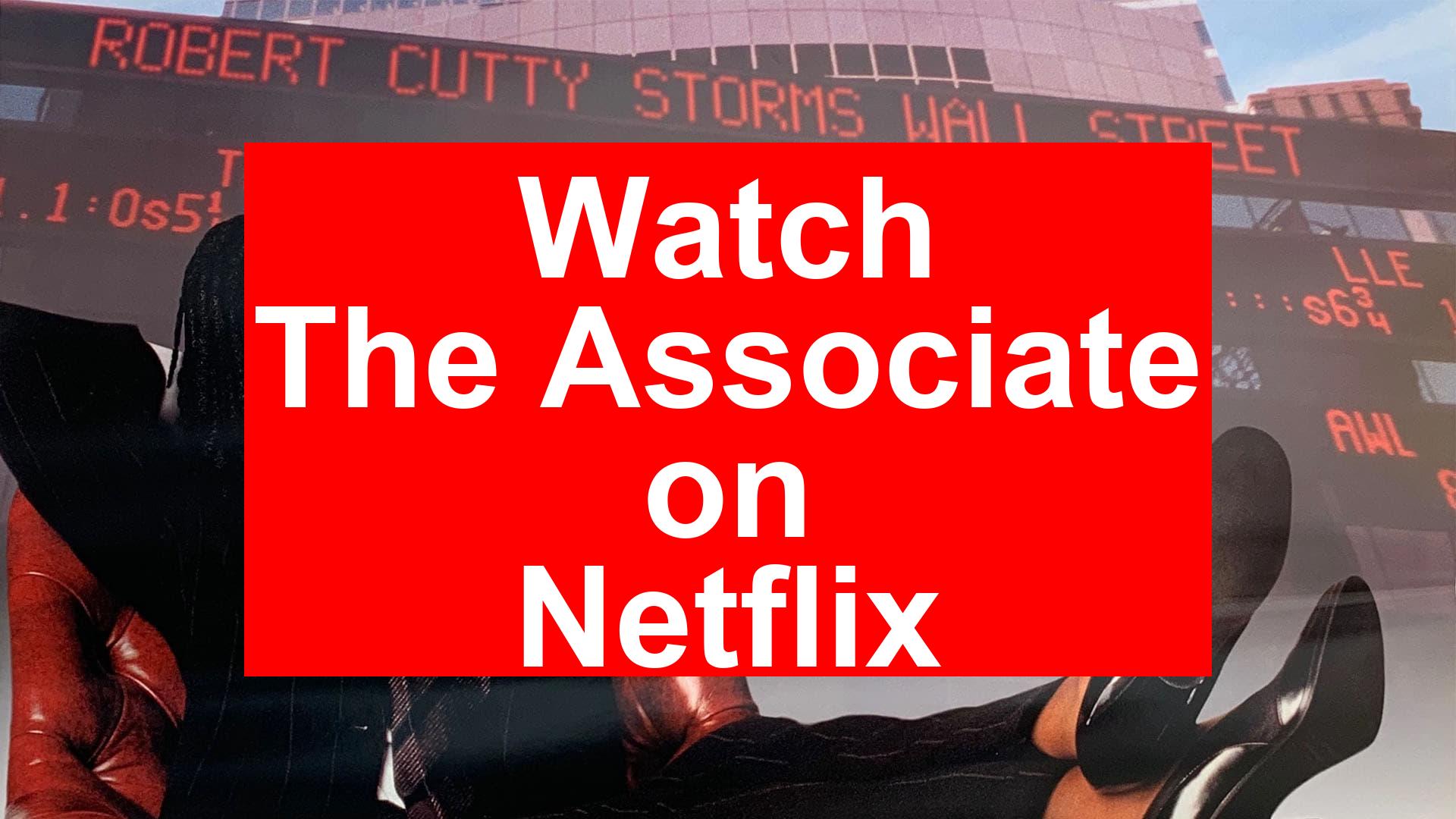 How to Watch The Associate On Netflix [Easy Guide 2026] - My Vpn Hub