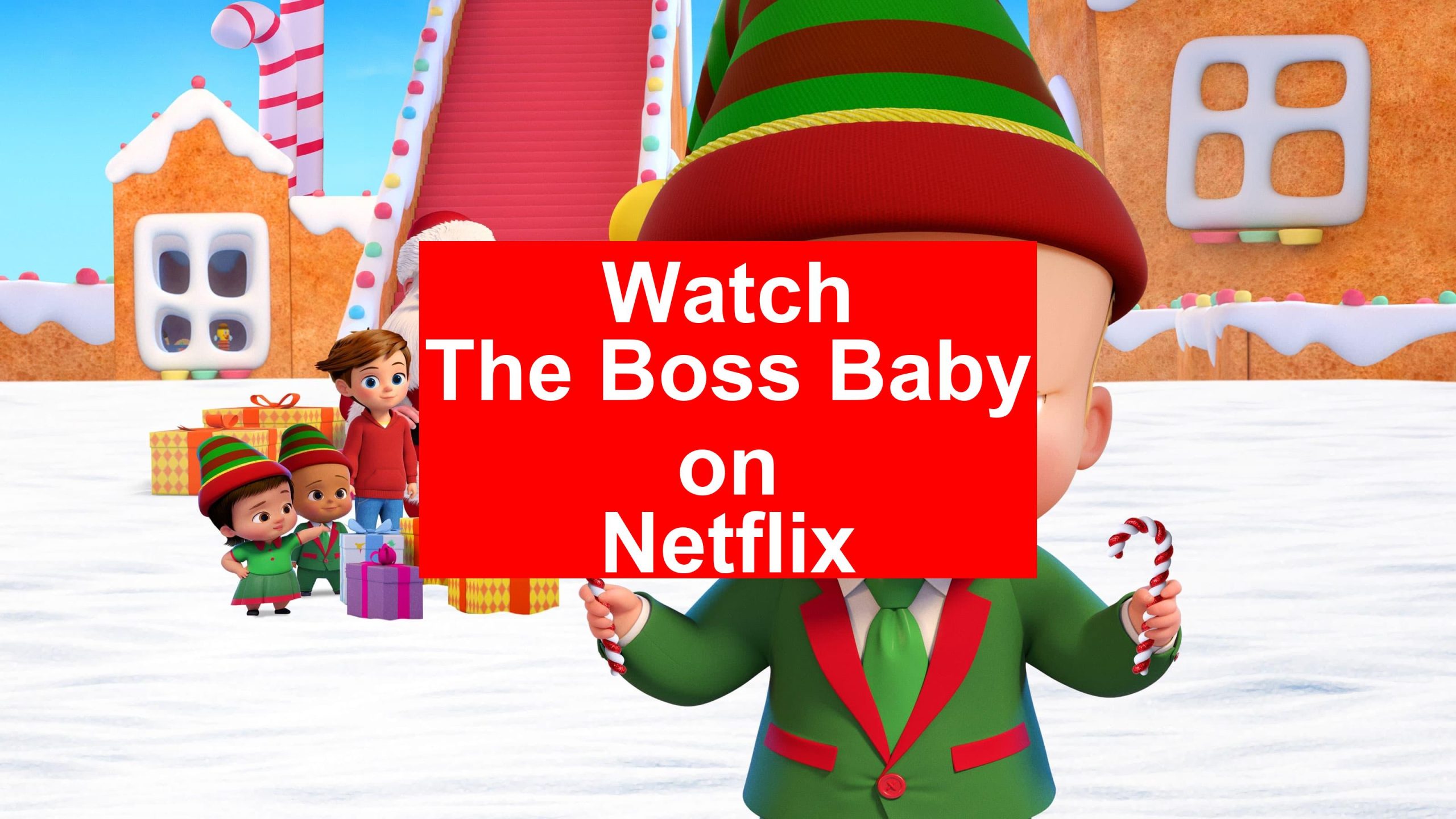 How to Watch The Boss Baby On Netflix [Fast Guide 2025] - My Vpn Hub
