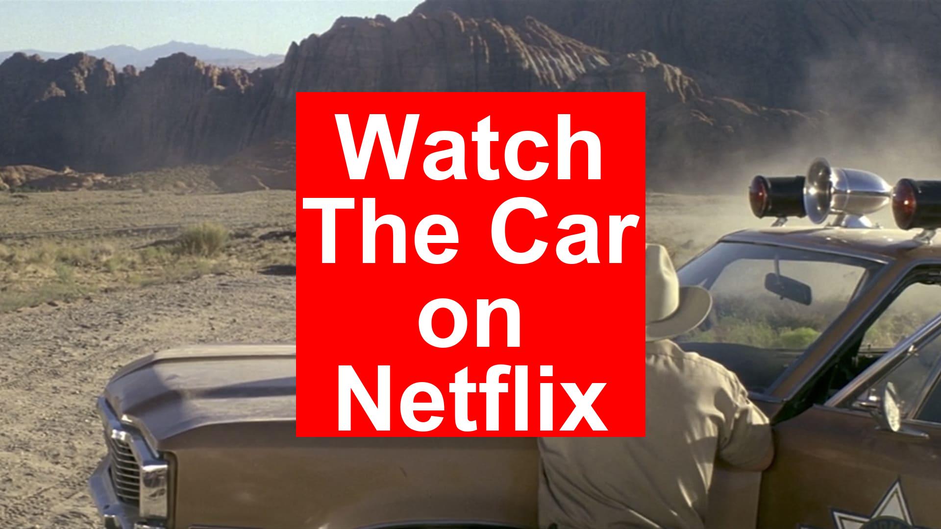 How to Watch The Car On Netflix [Top Guide 2026] - My Vpn Hub
