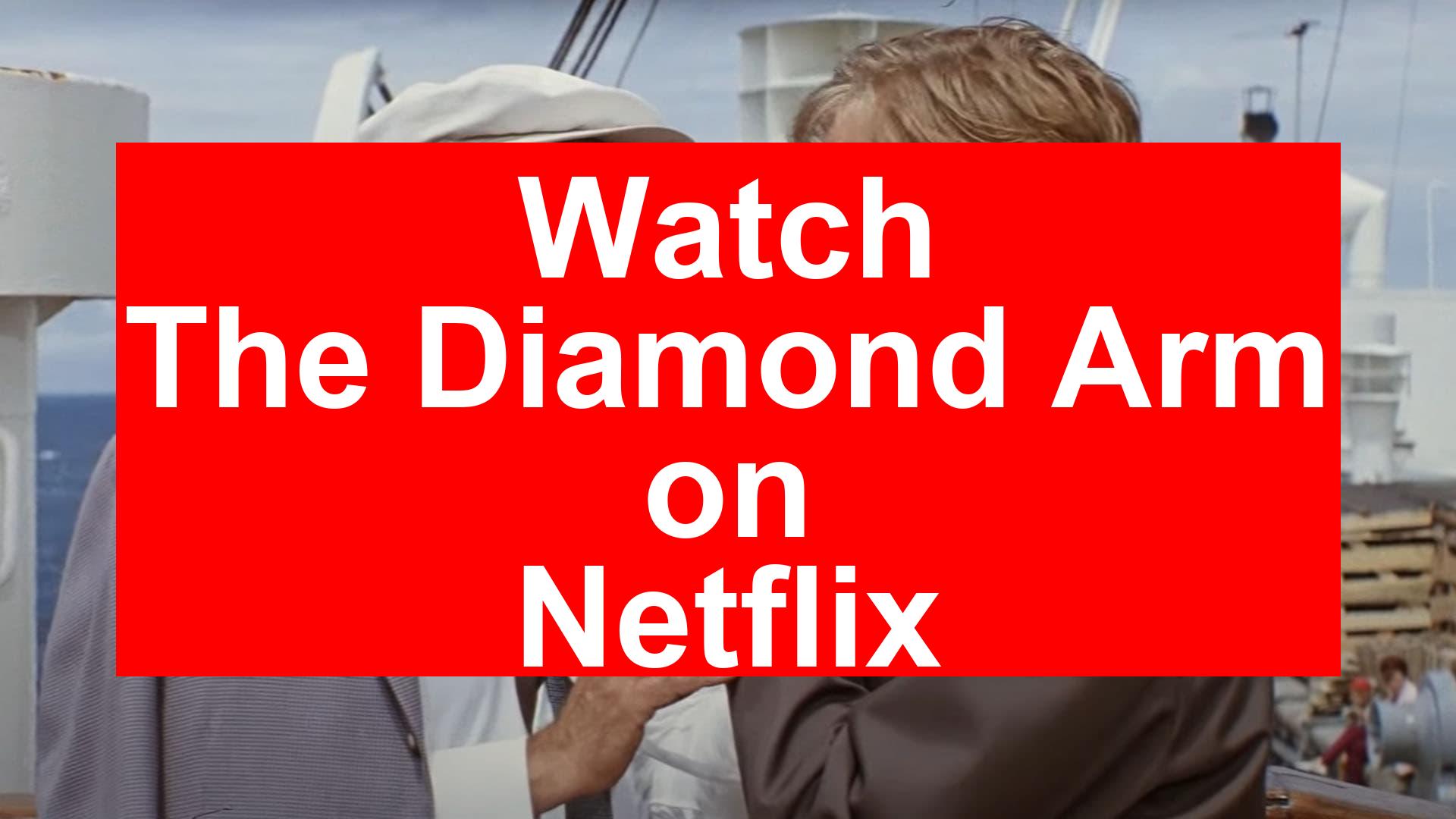 How to Watch The Diamond Arm On Netflix [Fast Guide 2026] - My Vpn Hub