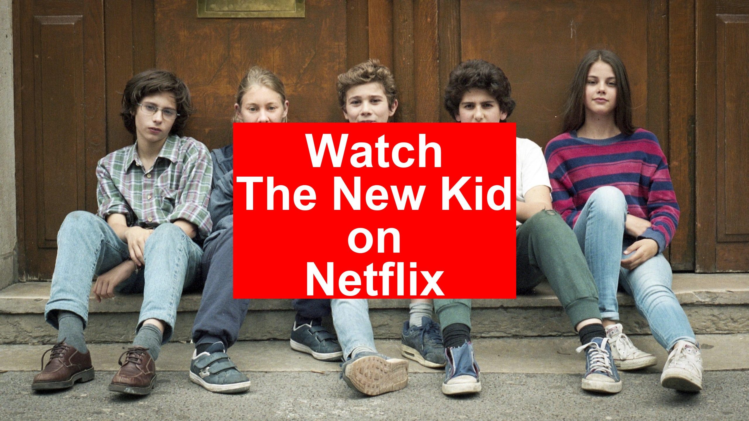 How to Watch The New Kid On Netflix [Top Guide 2025] - My Vpn Hub