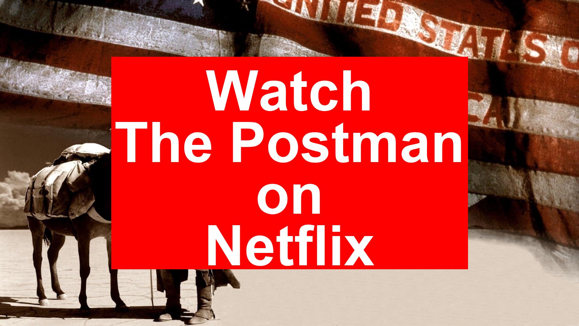 How to Watch The Postman On Netflix [Top Guide 2026] - My Vpn Hub