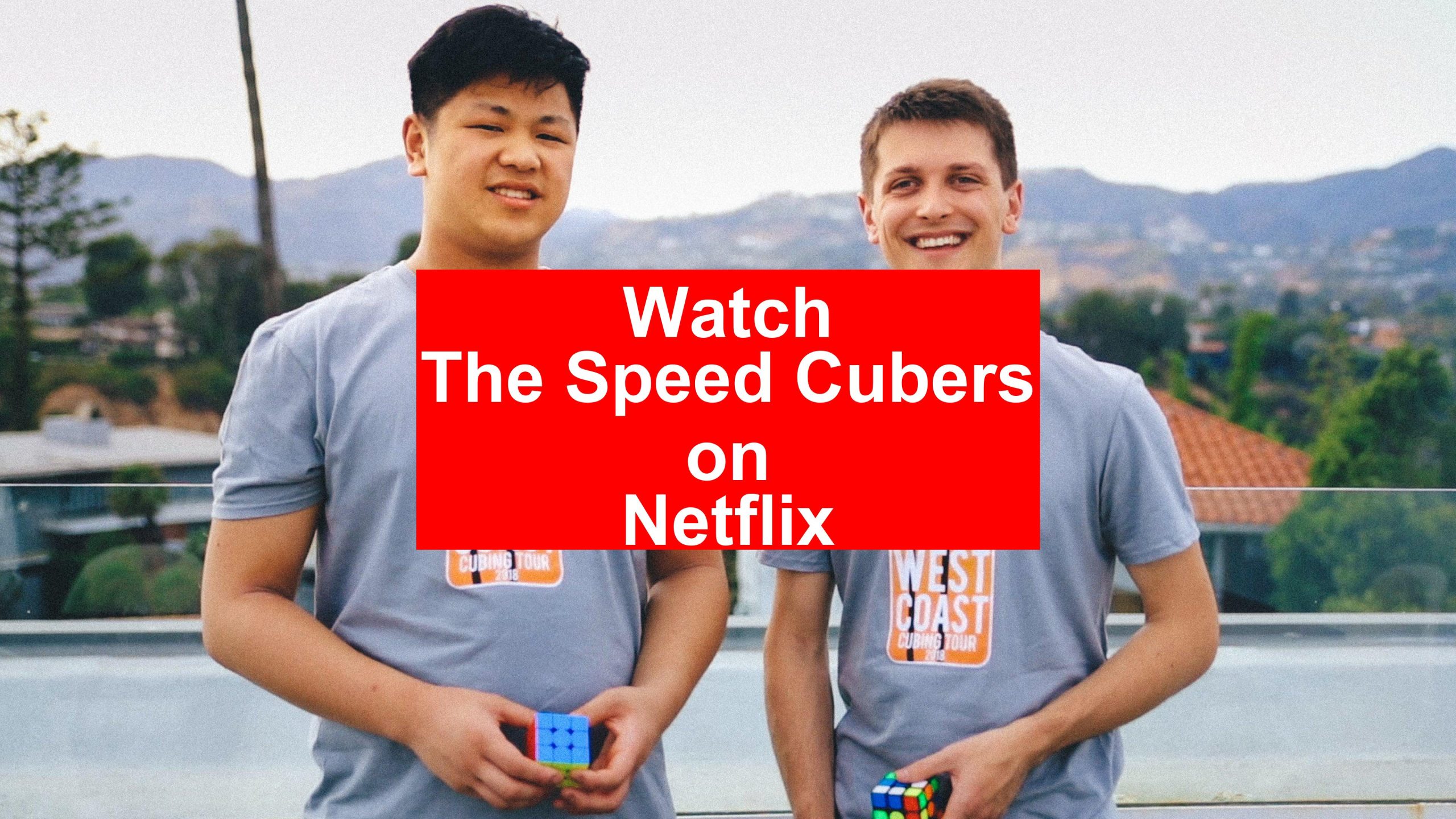 How to Watch The Speed Cubers On Netflix [Top Guide 2025] - My Vpn Hub