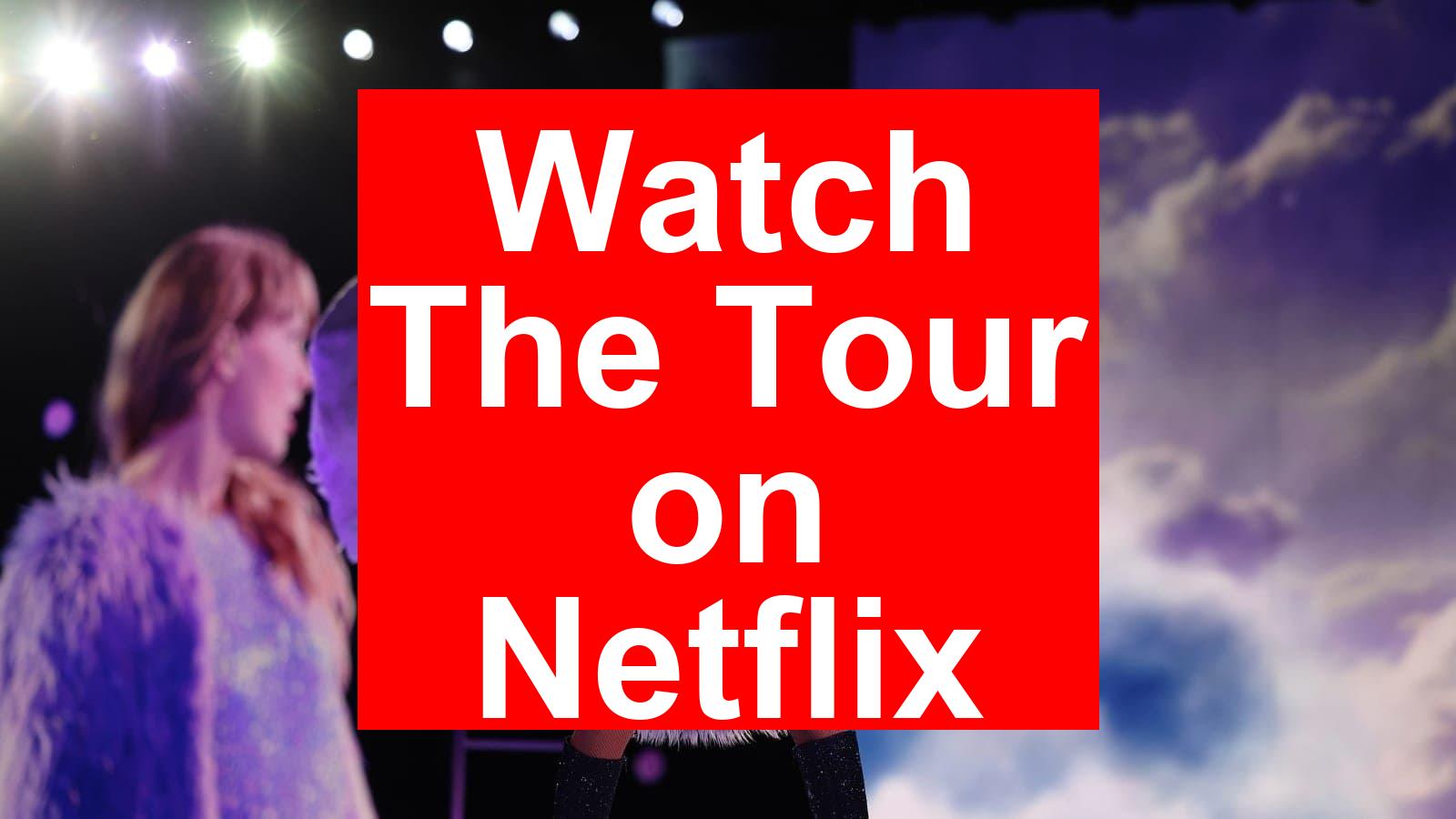 How to Watch The Tour On Netflix [Easy Guide 2026] - My Vpn Hub