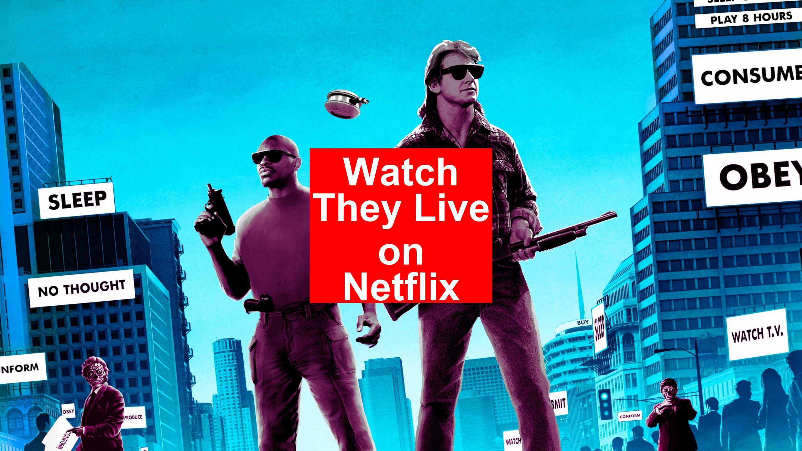 How to Watch They Live On Netflix [Top Guide 2026] - My Vpn Hub
