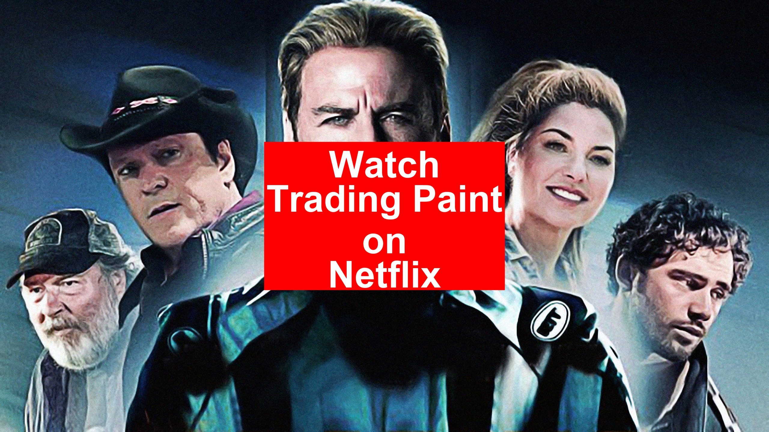 How to Watch Trading Paint On Netflix [Easy Guide 2025] - My Vpn Hub
