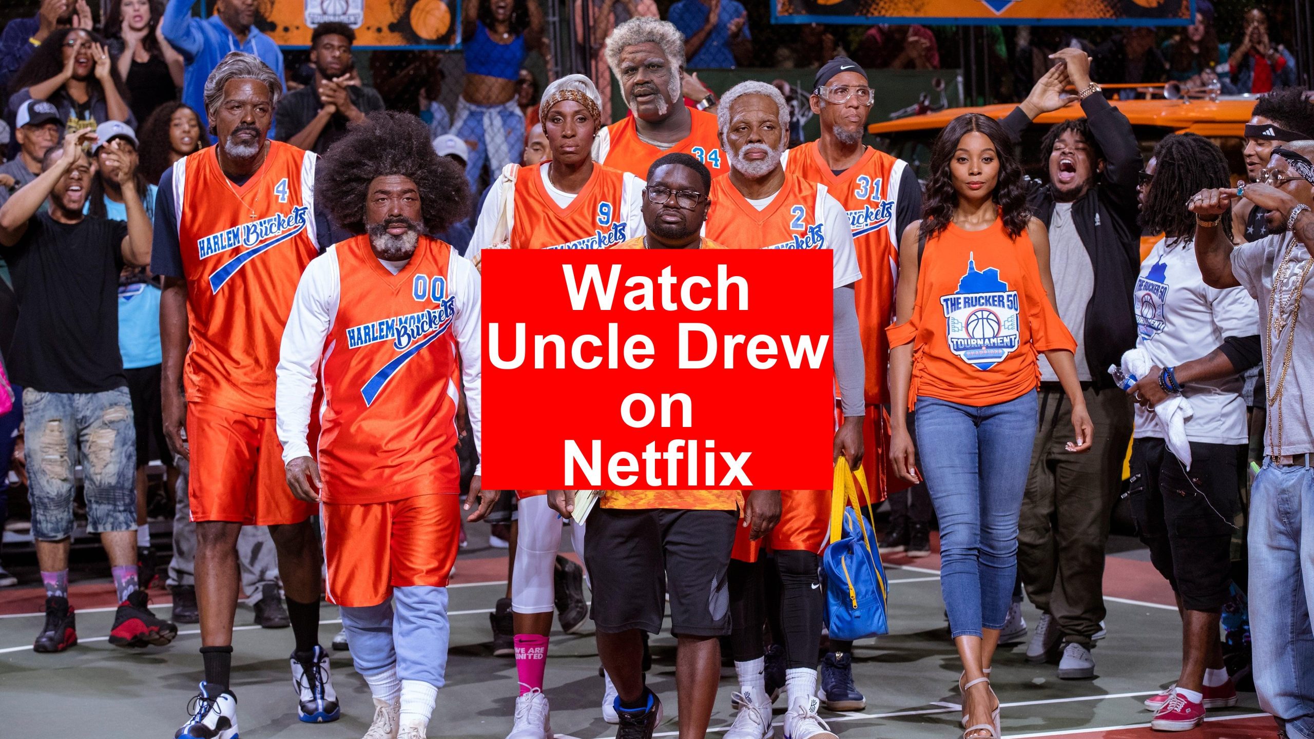 How to Watch Uncle Drew On Netflix [Fast Guide 2026] - My Vpn Hub