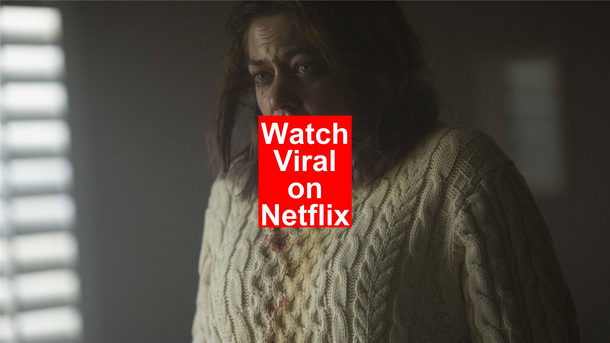 How to Watch Viral On Netflix [Top Guide 2026] - My Vpn Hub