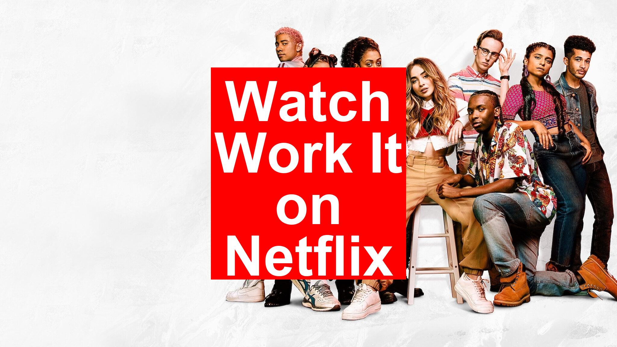 How to Watch Work It On Netflix [Fast Guide 2026] - My Vpn Hub