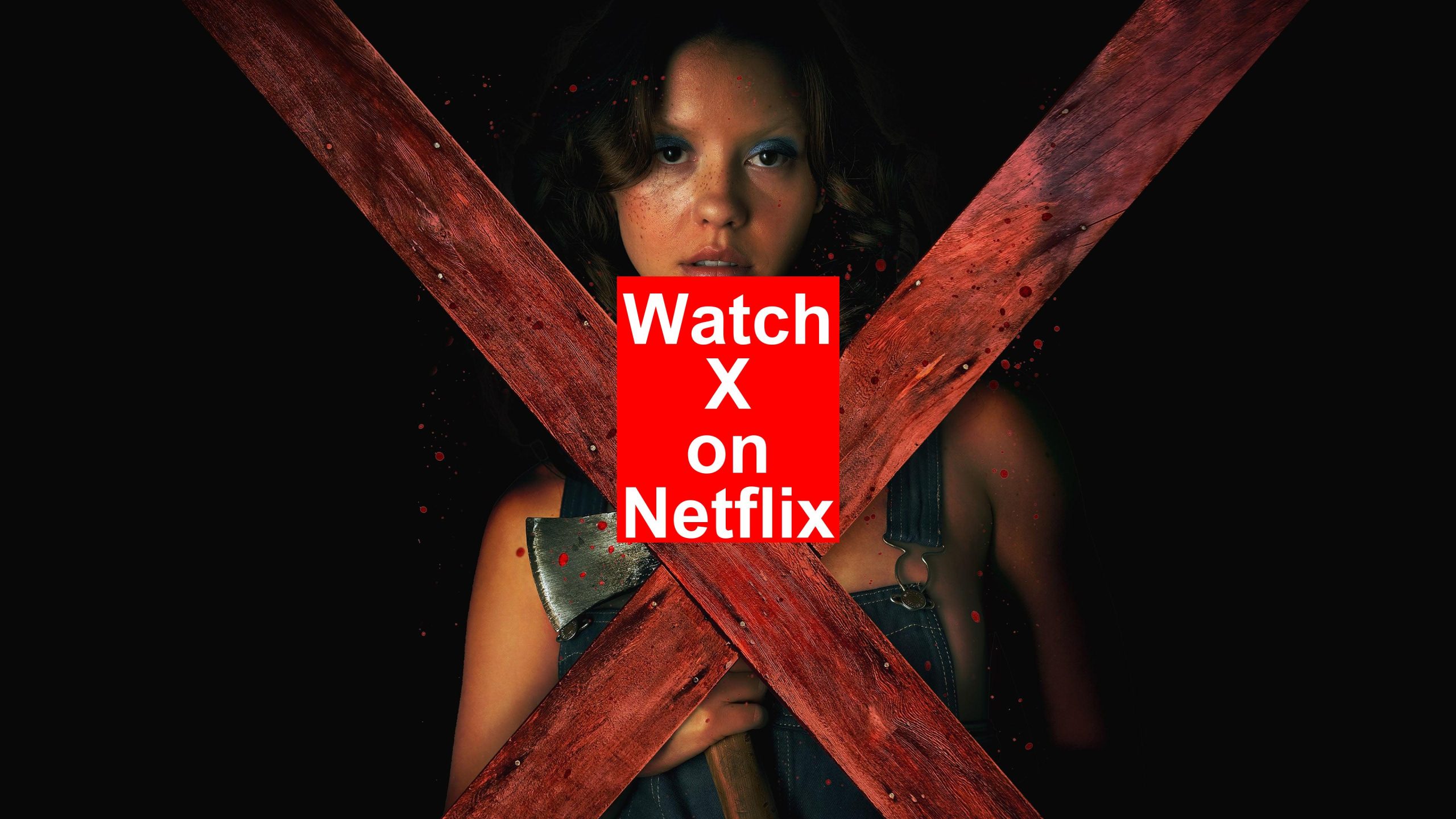How to Watch X On Netflix [Top Guide 2026] - My Vpn Hub