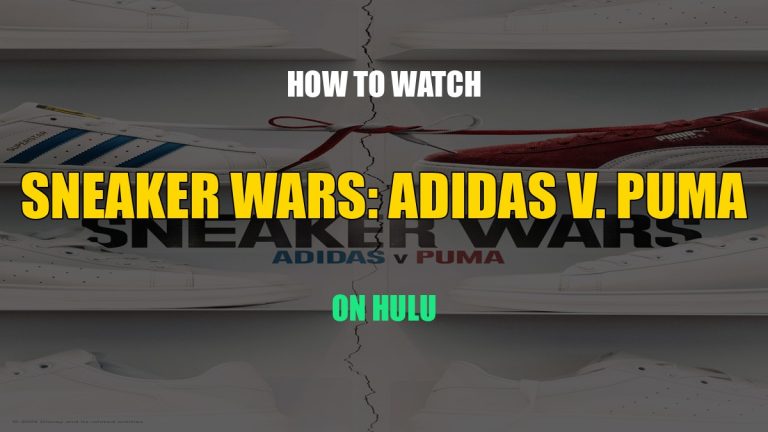 How to Watch Sneaker Wars: Adidas V. Puma on Hulu (2026 Guide) - My Vpn Hub